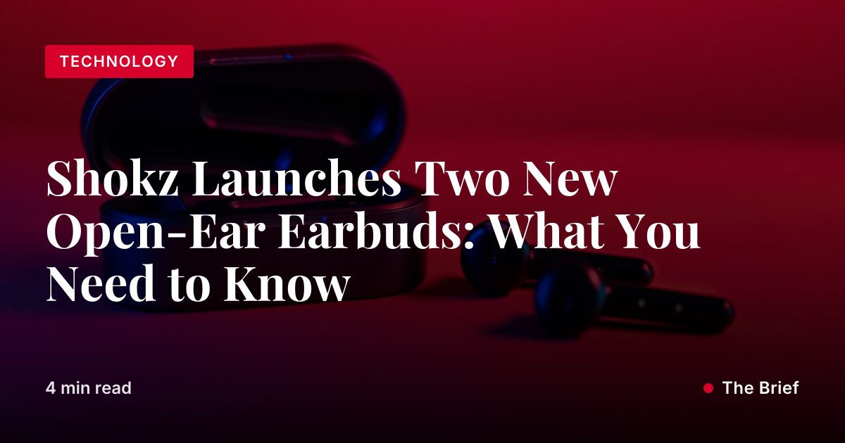 Shokz Launches Two New Open-Ear Earbuds: What You Need to Know | The Brief